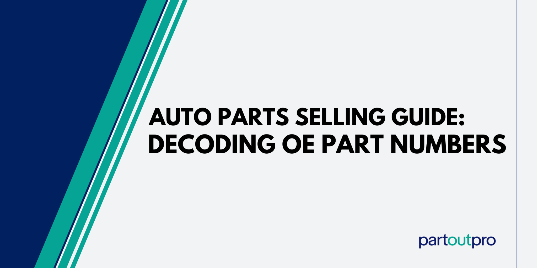 Auto Parts Selling Guide: Decoding OE Part Numbers - PartOutPro
