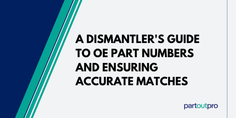 A Dismantler's Guide to OE Part Numbers and Ensuring Accurate Matches ...