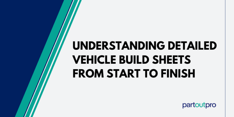 Understanding Detailed Vehicle Build Sheets from Start to Finish ...